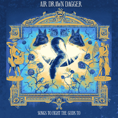 Album Review: Air Drawn Dagger – Songs To Fight the Gods To (Silent ...