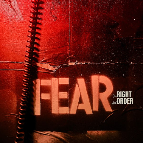 Album Review: FEAR -For Right and Order (Atom Age Industries) – Rewind ...